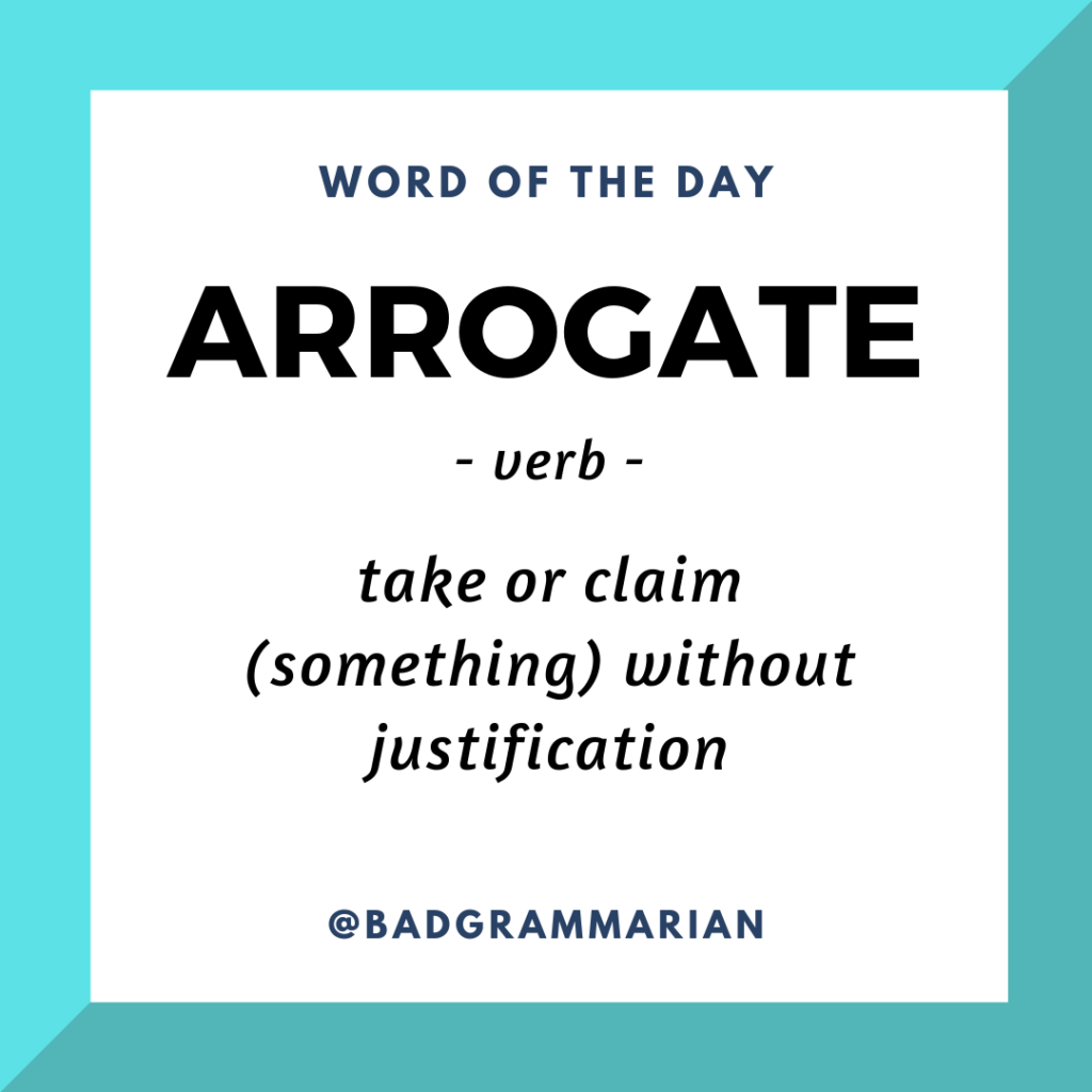Word of the Day: arrogate