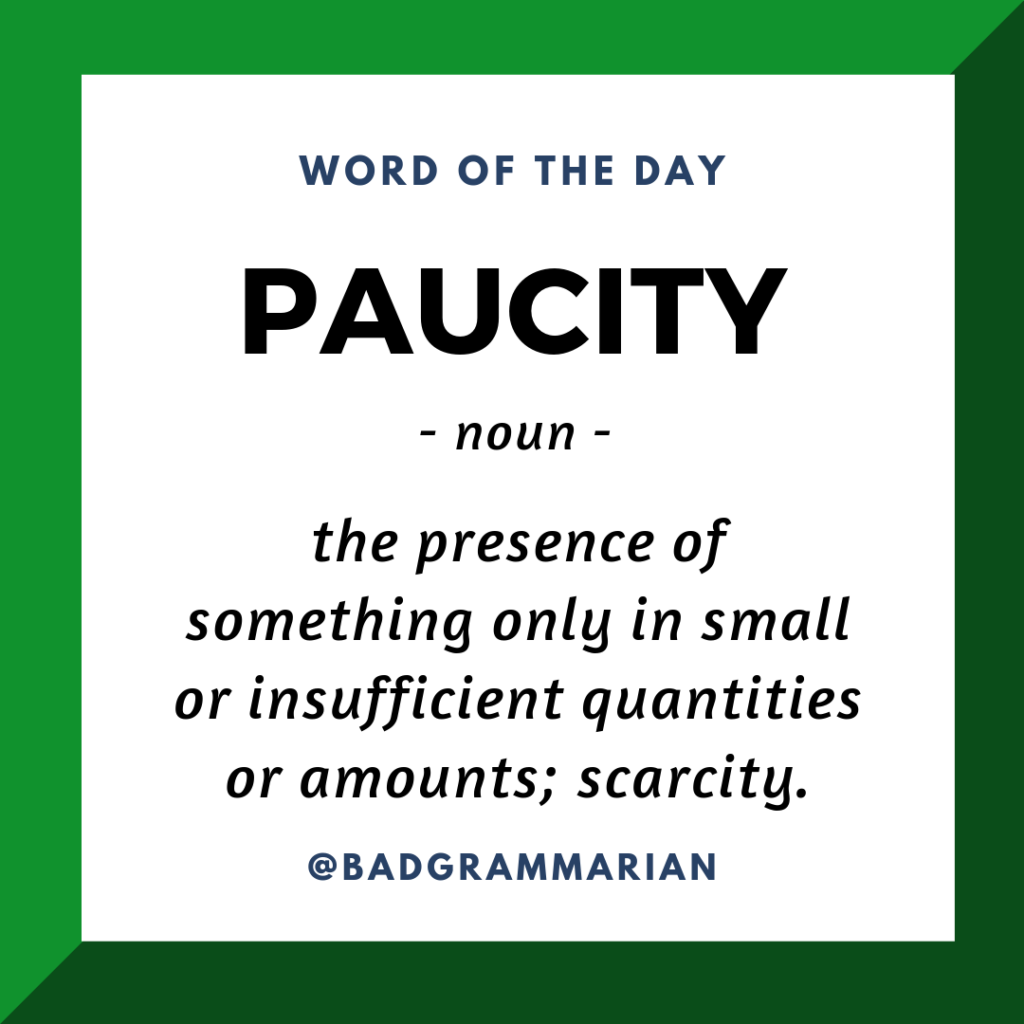 Word of the Day: paucity