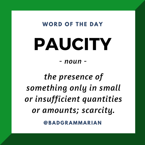 Word of the Day: paucity